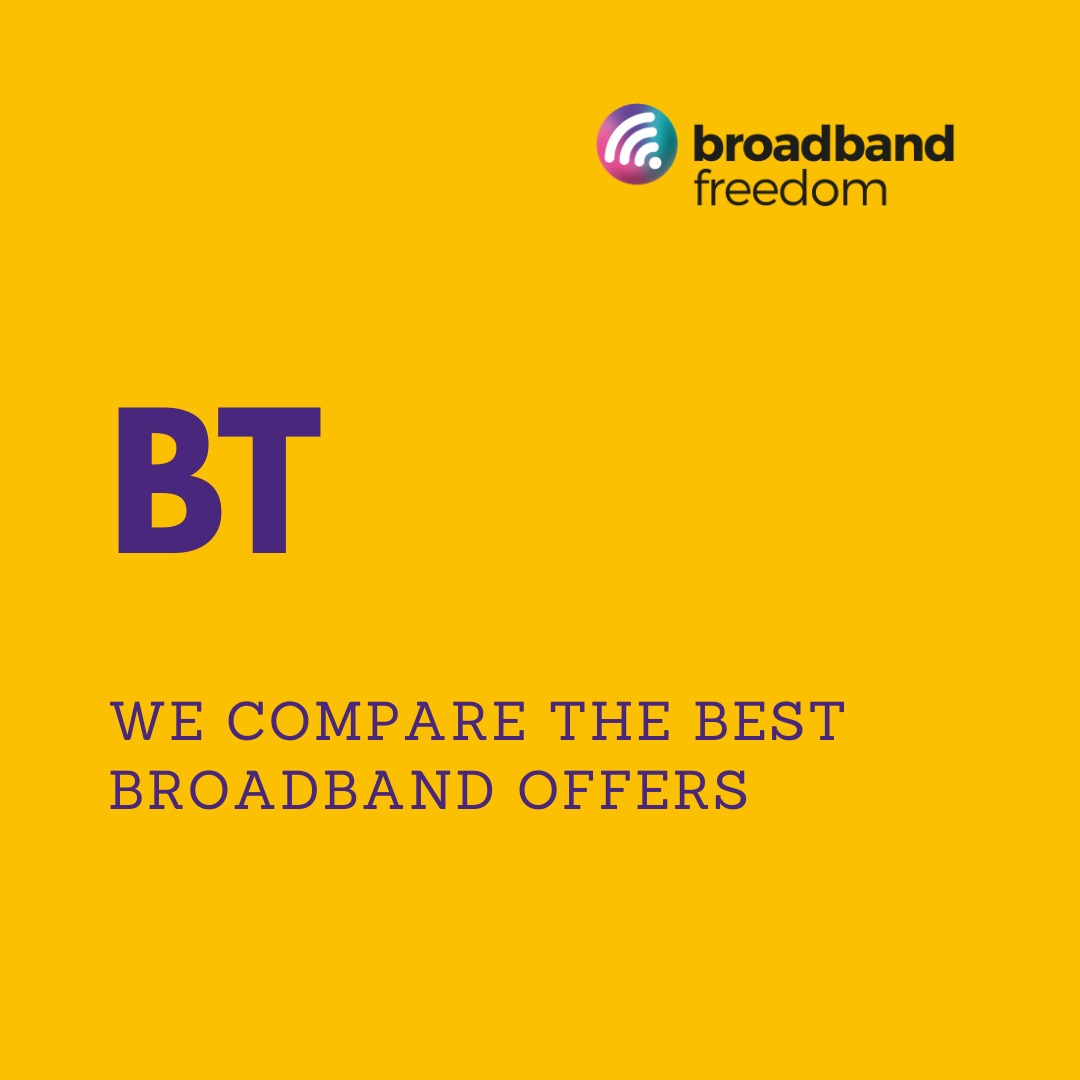 BT broadband deals- Broadband Freedom