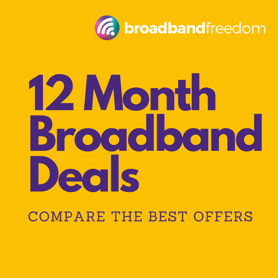 Compare 12 Month Broadband Packages - Broadband Freedom